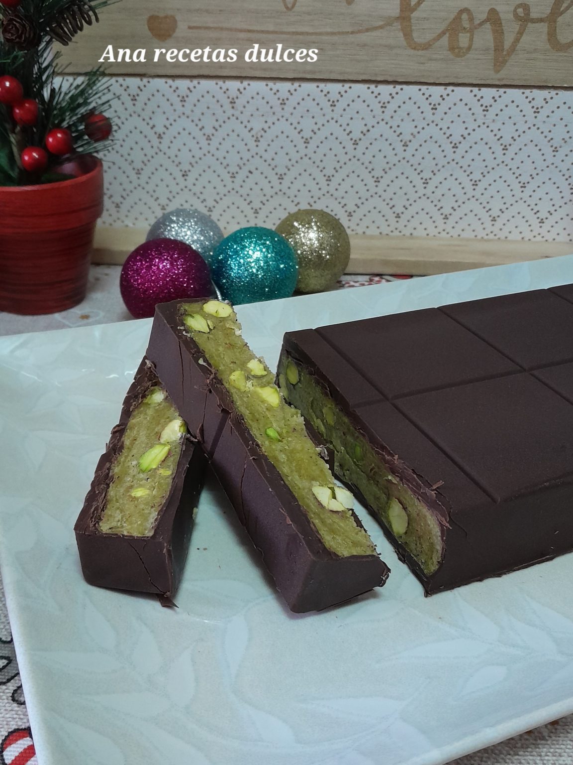 Turrón de pistachos y chocolate - Ana Recetas Dulces